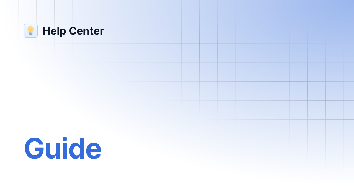 Guide | Help Center